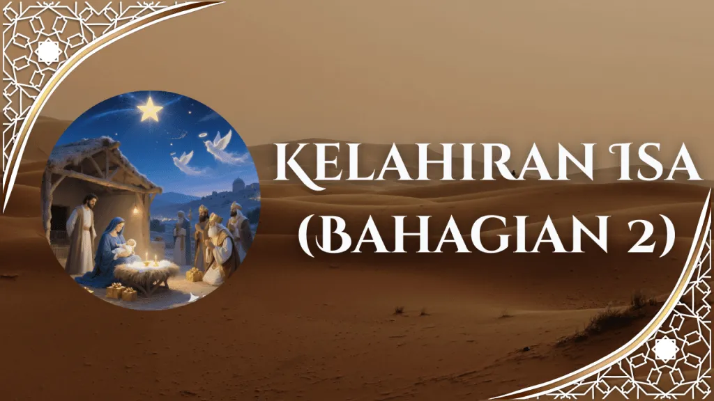 Kelahiran Isa (Bahagian 2) - Hidangan Dari Langit